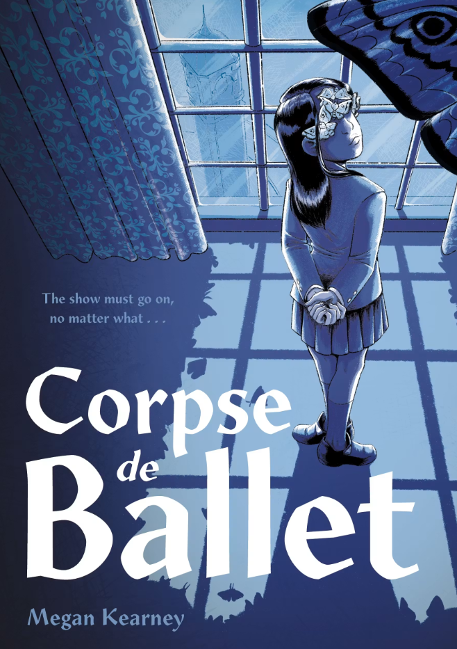 'Corpse de Ballet' Combines Dark Academia and the Brutal Nature of ...